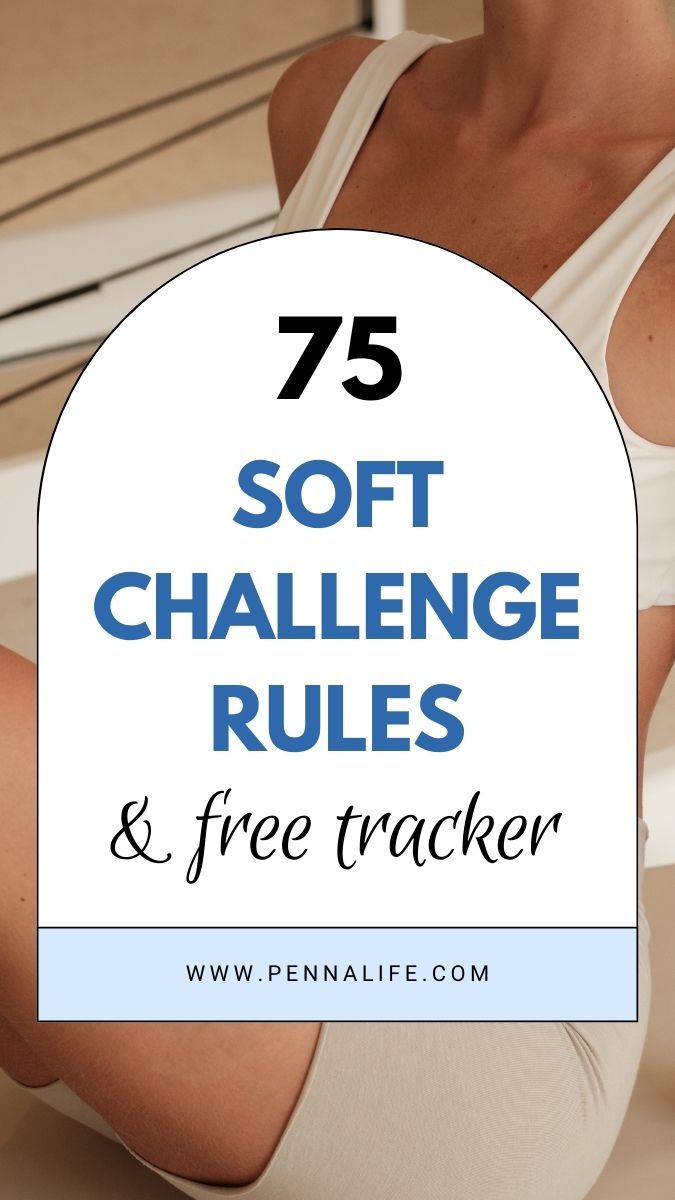 75 Soft Challenge Rules: An Easier Alternative to 75 Hard