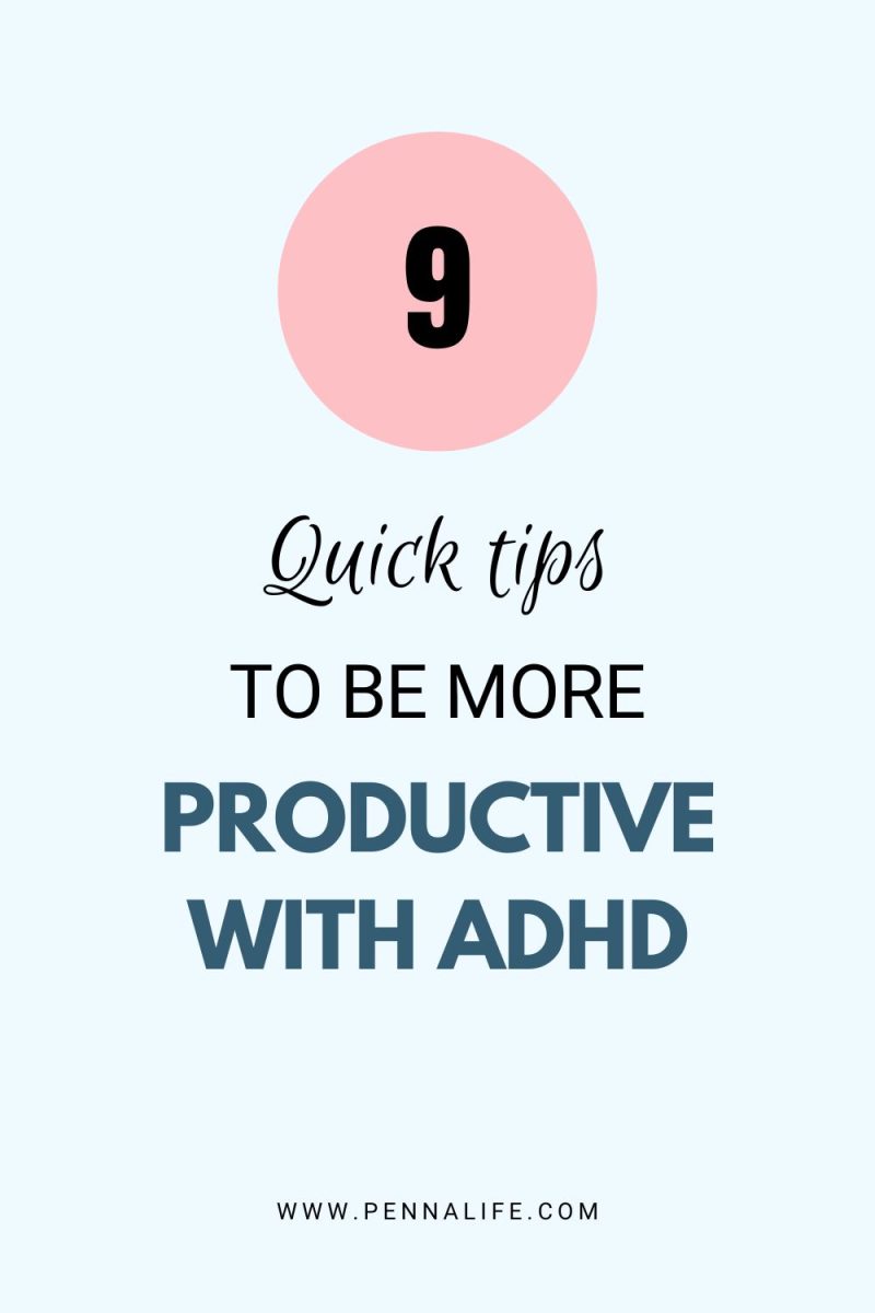 How to Be Productive With ADHD: 9 Effective Tips
