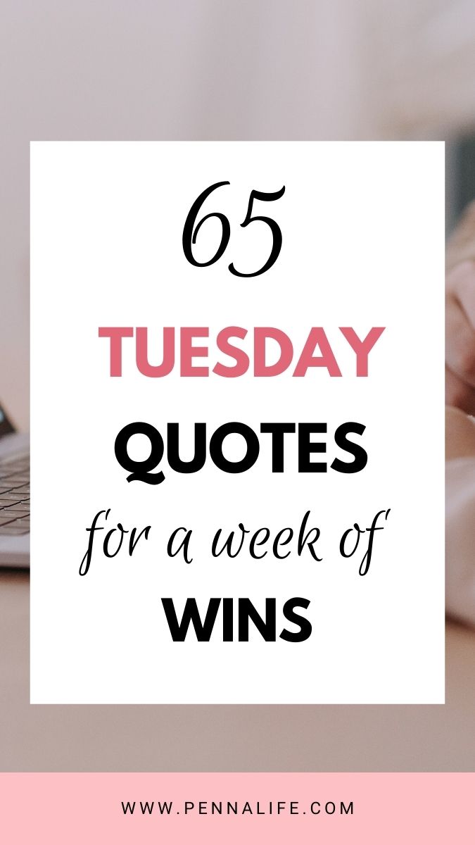 65 Motivational Quotes for Tuesdays to Inspire Self-Growth