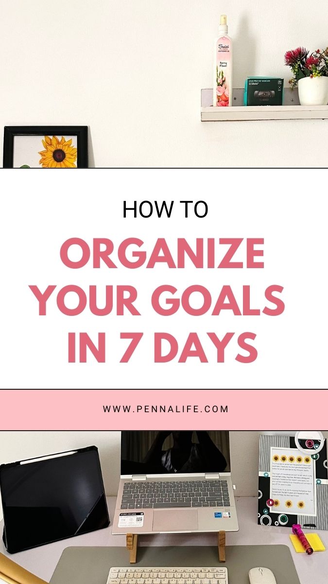 How I Organized My Goals in 7 Days and Kept My Sanity - Pennalife